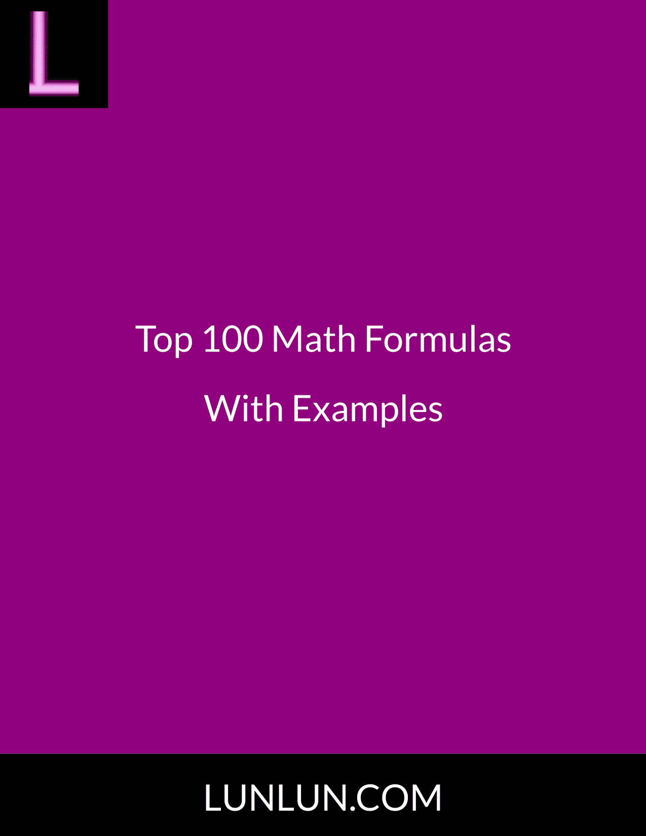 Top 100 Math Formulas With Examples LUNLUN