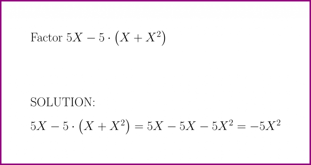 Factor 5X – 5(X + X^2) (problem with solution) – LUNLUN.COM