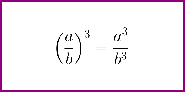 The formula for (a over b)^3 – LUNLUN.COM