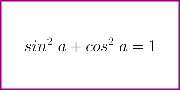 The formula for sin^2 a + cos^a [the Pythagorean identity] – LUNLUN.COM