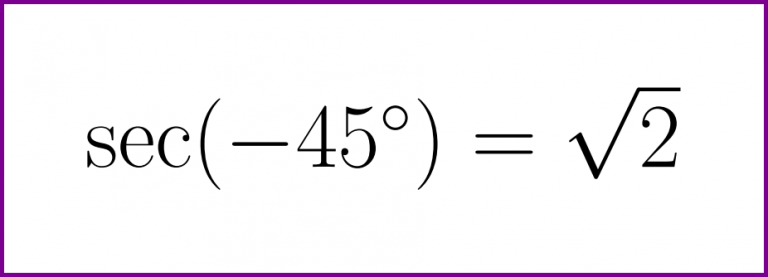 Exact value of secant of minus 45 degrees – LUNLUN.COM