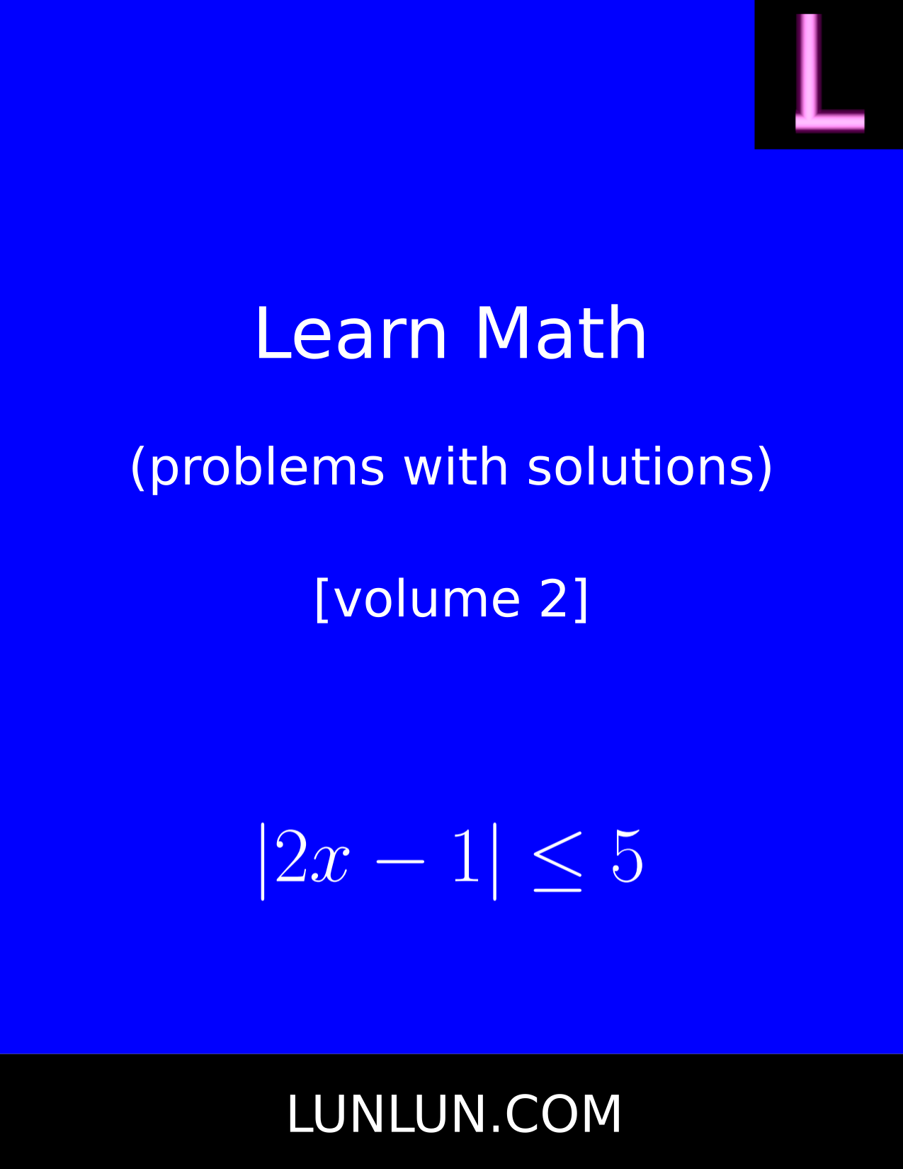 Learn Math problems With Solutions volume 2 LUNLUN COM